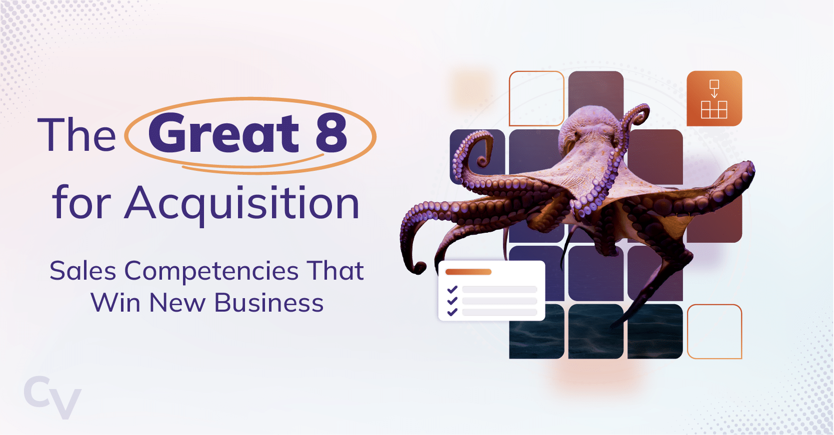The Great 8 for Acquisition: Sales Competencies That Win New Business