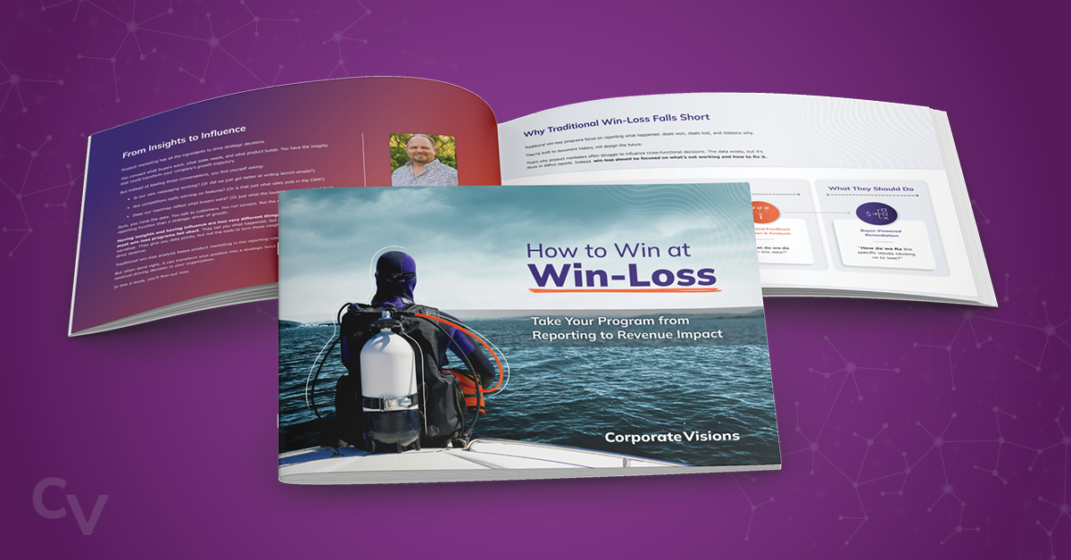 How to Win at Win-Loss: Take Your Program from Reporting to Revenue Impact