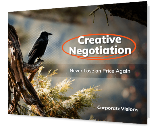Creative Negotiation: Never Lose on Price Again